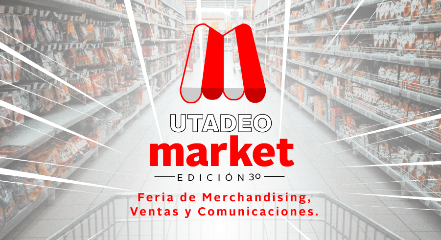 ¡Te invitamos a la versión 30 de Utadeo Market! | Universidad de Bogotá ...