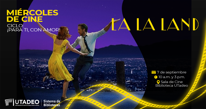 Miércoles de Cine: La la land | Universidad de Bogotá Jorge Tadeo Lozano