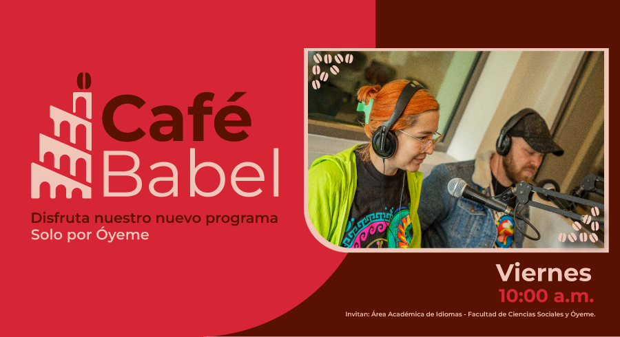 Café Babel, programa radial de idiomas en Óyeme UTadeo | Universidad de ...
