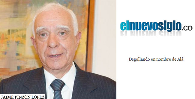 Degollando en nombre de Alá: columna de Jaime Pinzón López para El ...