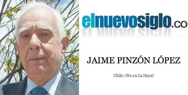 Chile: ¡No en La Haya! columna de Jaime Pinzón López para El Nuevo ...
