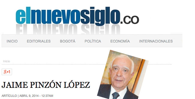 Columna de opinión del consejero Jaime Pinzón para El Nuevo Siglo ...