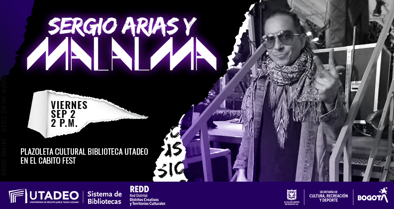 Sergio Arias y MALALMA en el Cabito Fest | Universidad de Bogotá Jorge Tadeo Lozano