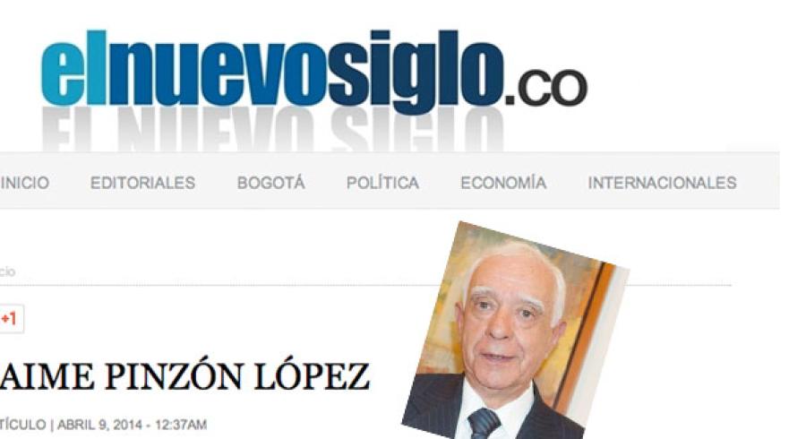 Columna de opinión del consejero Jaime Pinzón para El Nuevo Siglo ...